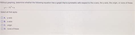 Solved Without Graphing Determine Whether The Following