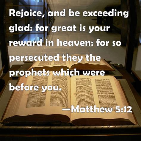 Matthew 5 12 Rejoice And Be Exceeding Glad For Great Is Your Reward