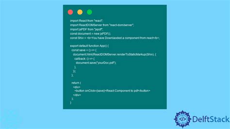 generate a pdf from react component delft stack