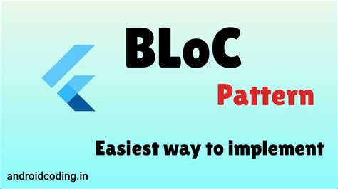 easiest way to implement flutter bloc bloc pattern source in