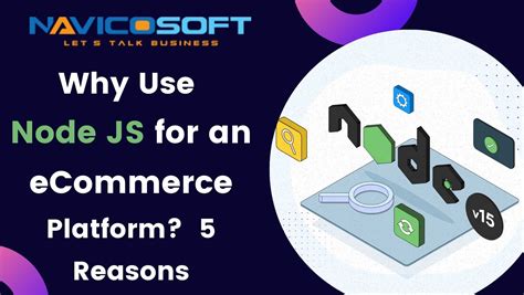 why use node js for an ecommerce platform 5 reasons