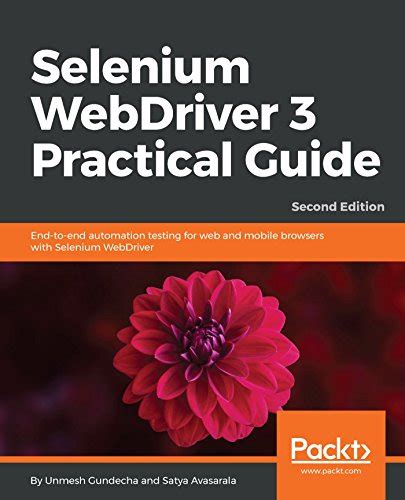 selenium webdriver 3 practical guide end to end automation testing for