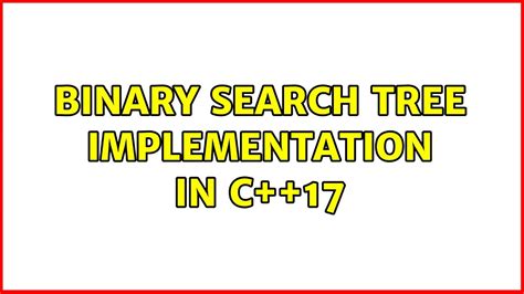binary search tree implementation in c 17 youtube