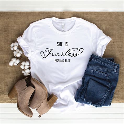 She Is Fearless Proverbs 31 25 Christian Shirt Design Proverbs