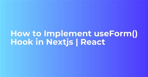 useform how to implement useform hook in nextjs react
