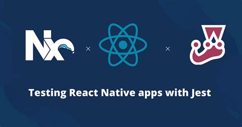 testing react native apps with jest by emily xiong nx devtools