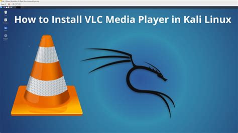 how to install vlc media player in kali linux