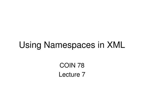 ppt using namespaces in xml powerpoint presentation free download