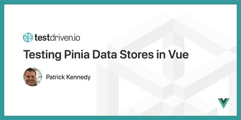 testing pinia data stores in vue