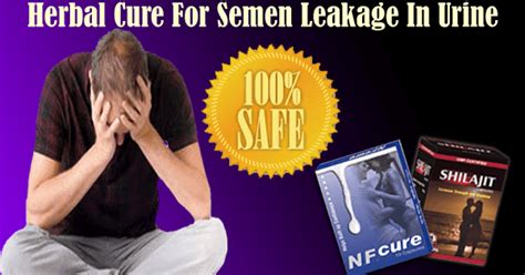 Natural Ways To Stop Precum Leakage And Semen Discharge During Urination
