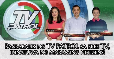 Pagbabalik Ng Tv Patrol Sa Free Tv Ikinatuwa Ng Maraming Netizens