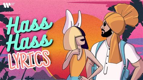 Hass Hass Lyrics Diljit Dosanjh X Sia Punjabi Song Youtube