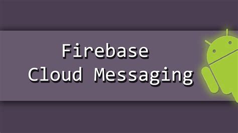 firebase cloud messaging push notifications using the android php