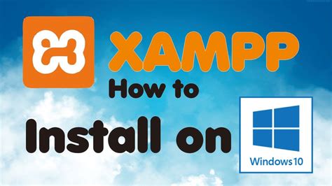 how to download and install xampp server on windows 10 xampp step by