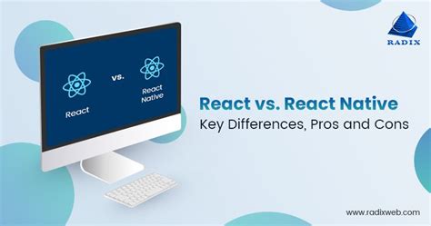 react vs react native key difference features advantages