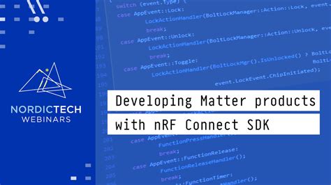 developing matter products with nrf connect sdk nordic semiconductor