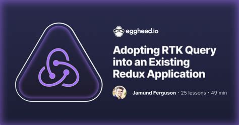 adopting rtk query into an existing redux application