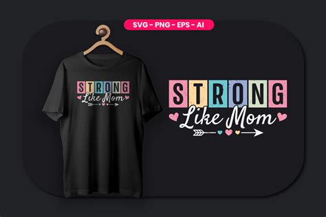 Strong Like Mom Svg T Shirt Design Graphic By Rajjqueen · Creative Fabrica
