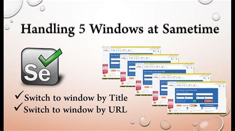 handling multiple windows or tabs in selenium webdriver youtube