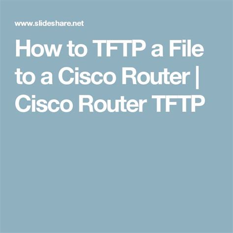 how to tftp a file to a cisco router cisco router tftp router