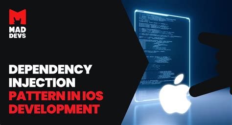 example of using dependency injection pattern in ios development