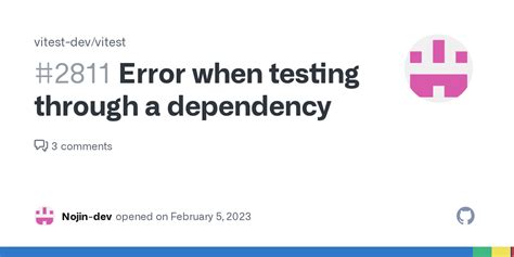 error when testing through a dependency · issue 2811 · vitest dev