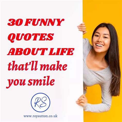 30 Funny Quotes About Life Thatll Make You Smile