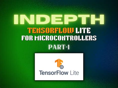 in depth tensorflow lite for microcontrollers part 1 arduino