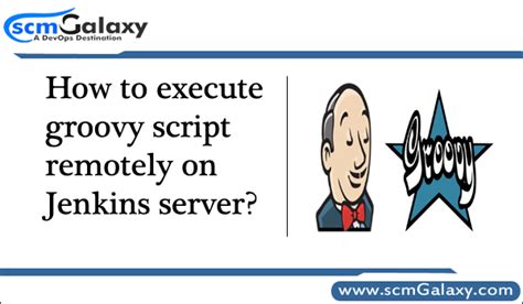 how to execute grovvy script remotely on jenkins server