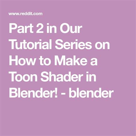 part 2 in our tutorial series on how to make a toon shader in blender