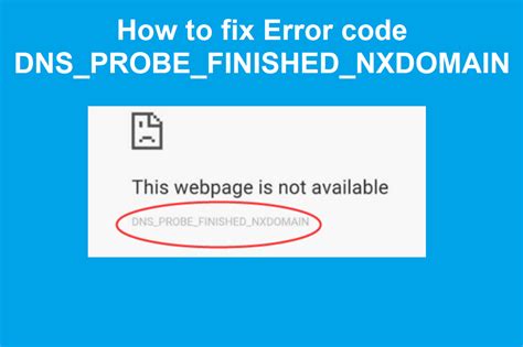 Chrome How To Fix Error Code Dns Probe Finished Nxdomain Supertechman