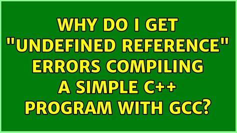 ubuntu why do i get undefined reference errors compiling a simple