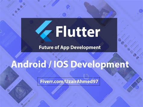 do android ios mobile app development and ui design in flutter cross