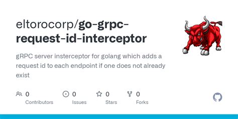 github eltorocorp go grpc request id interceptor grpc server
