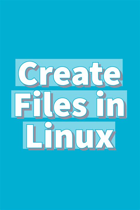 How To Create A File In Linux Using Terminal Ion Howto