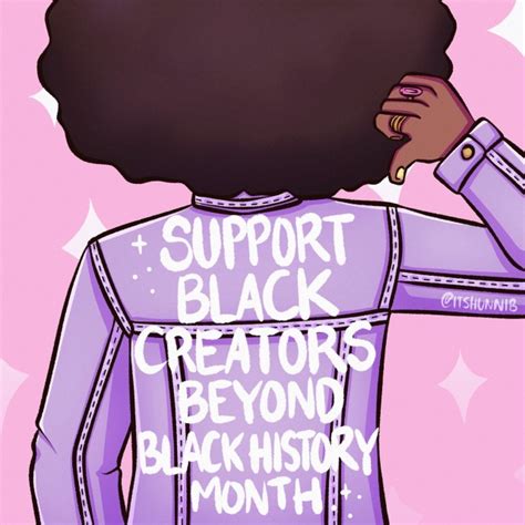 Support Black Creators Beyond Black History Month As Bhm Comes To