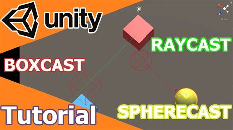 unity3d tutorial raycast boxcast spherecast youtube