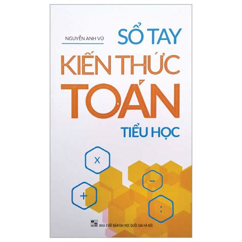 Top 4 Mạch Kiến Thức Toán Tiểu Học Mới Nhất Năm 2022 Kiến Thức Cho