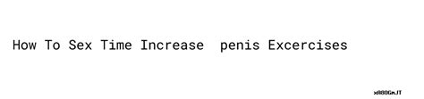 How To Sex Time Increase ：penis Excercises Aula Ambiental