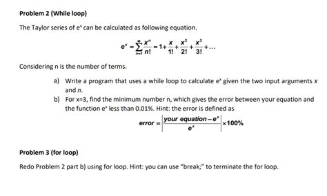 solved problem 2 while loop the taylor series of e can be