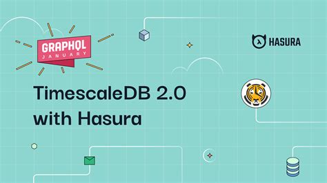 timescale db 2 0 with hasura and graphql