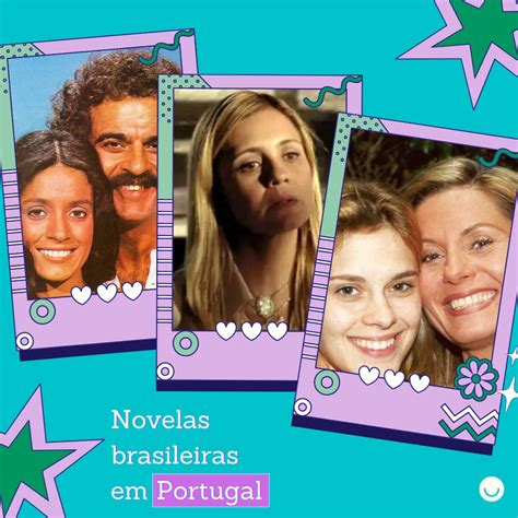 Confira 10 Novelas Brasileiras Que Fizeram Sucesso Em Portugal Rede