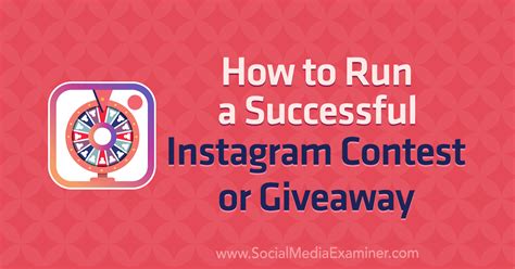 How To Run A Successful Instagram Contest Or Giveaway Social Media