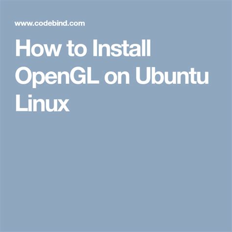 how to install opengl on ubuntu linux linux installation learn