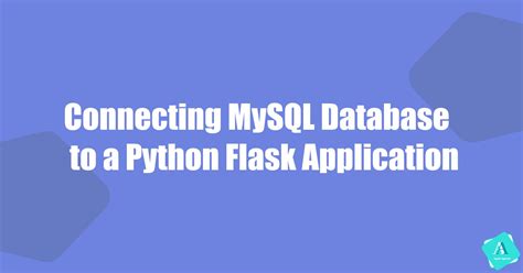 connecting mysql database to python flask application