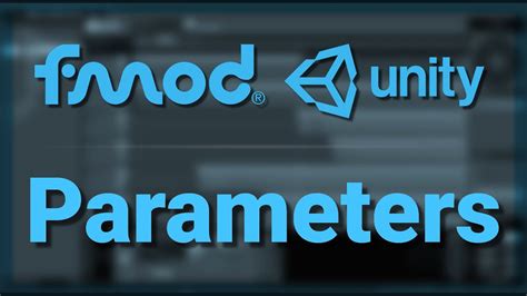 fmod unity parameter implementation youtube