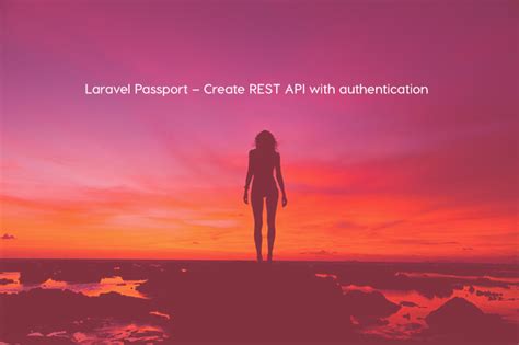 create rest api with authentication using laravel passport