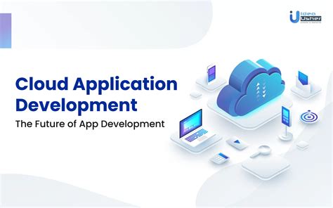 Cloud Application Development Complete Guide For 2023 Ideausher