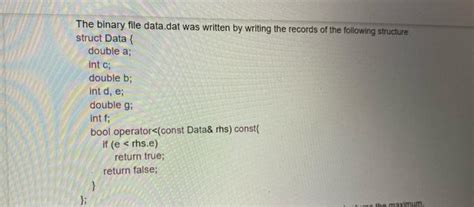 solved c language the binary file data dat was written