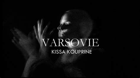 Varsovie Kissa Kouprine Official Video Youtube
